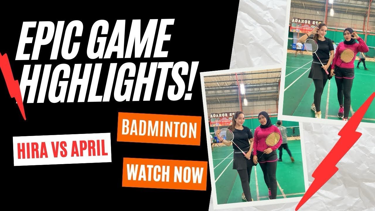 BADMINTON EPIC GAME HIRA VS APRIL 2/12/25 - YouTube