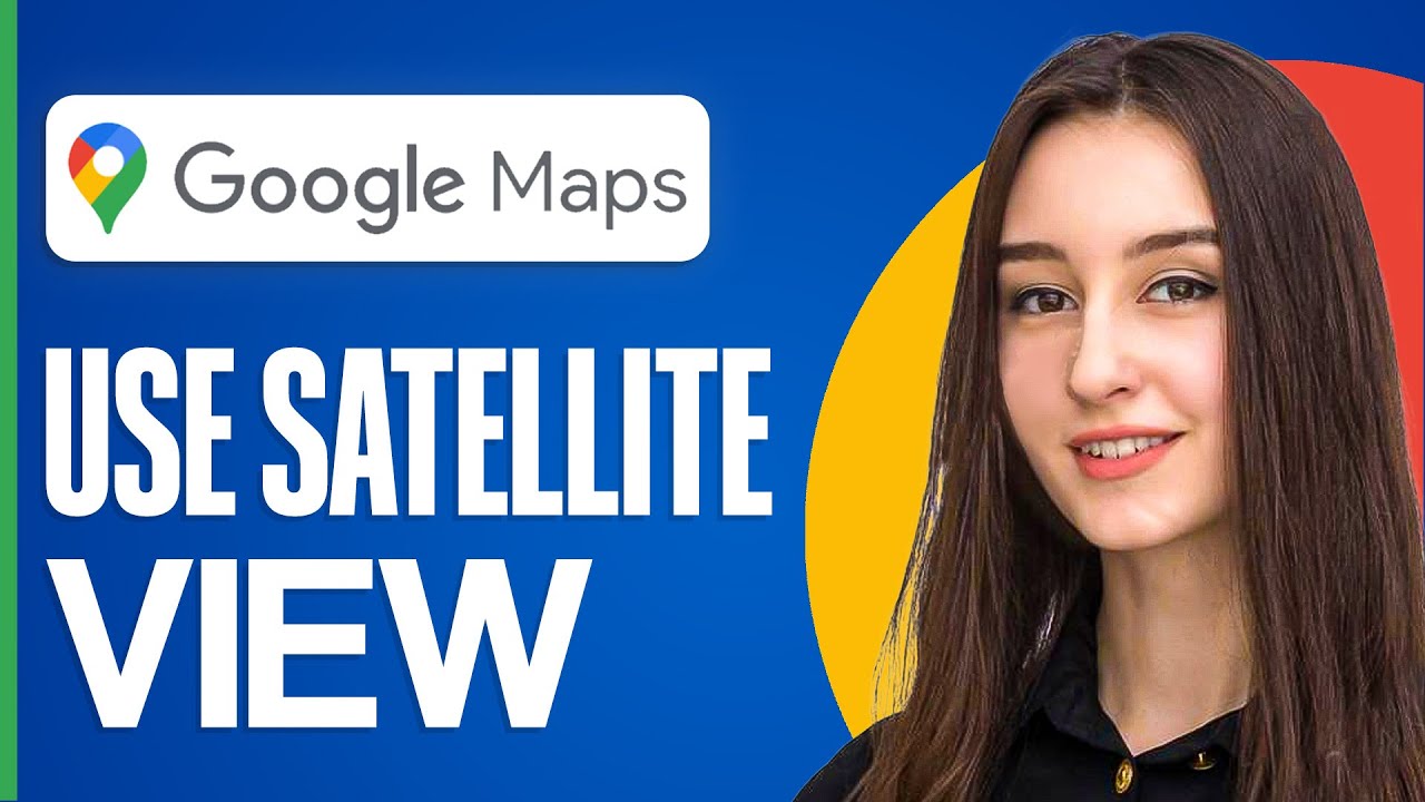 How To Use Google Maps Satellite View - YouTube
