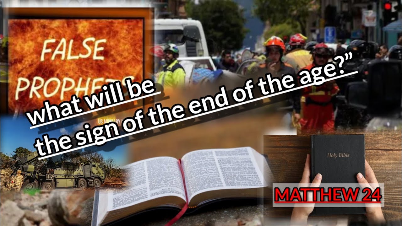 what will be the sign of the end of age?”.. )) Bible )//MATTHEW 24 ...