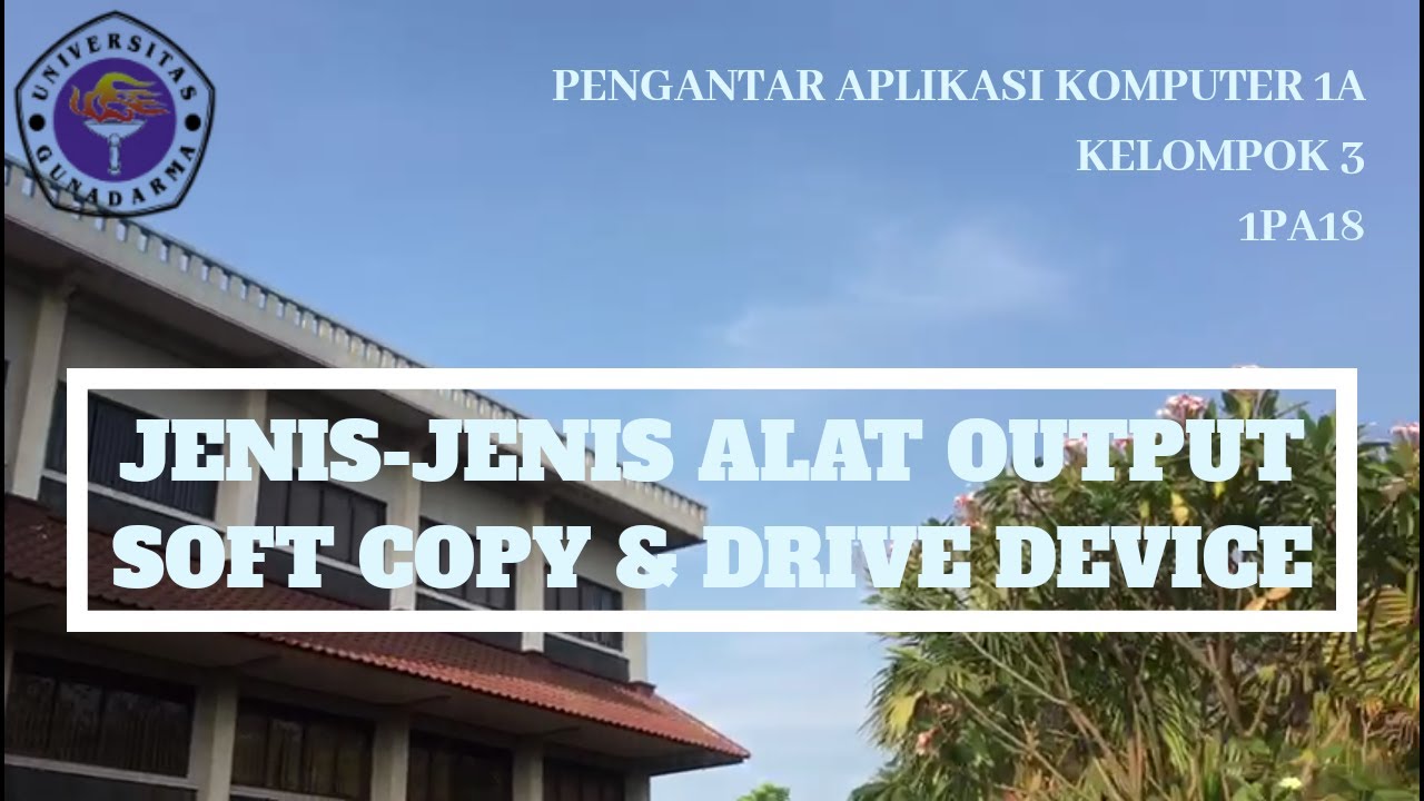 JENIS-JENIS ALAT OUTPUT SOFT COPY & DRIVE DEVICE - YouTube