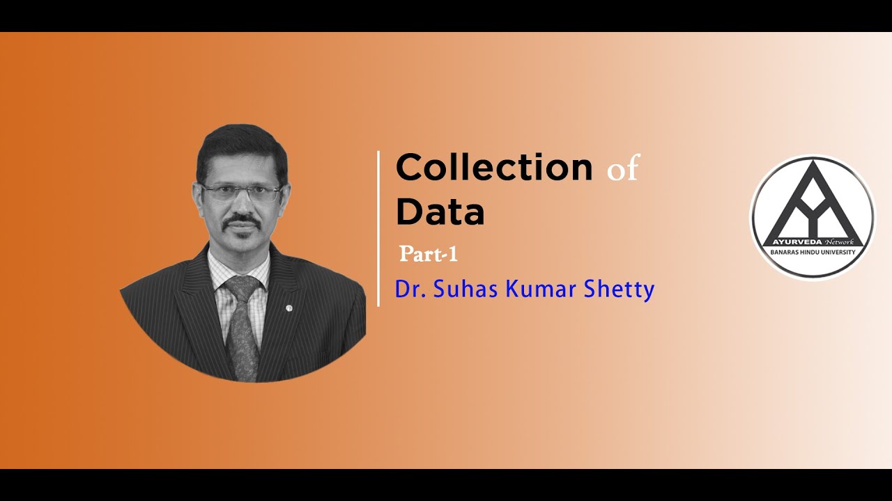 Lecture on 'Collection of Data (Part-1)' by- Dr. Suhas Kumar Shetty ...