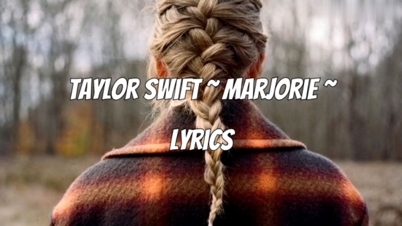 Taylor Swift - Marjorie (Lyrics) - YouTube