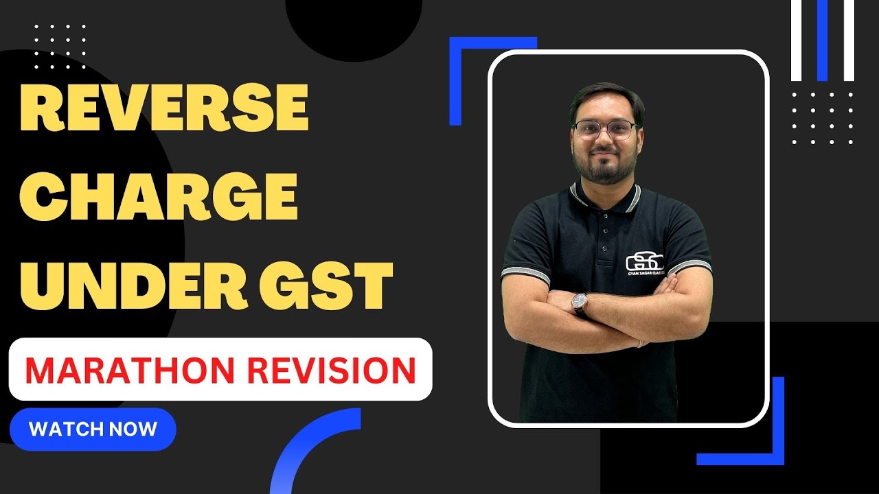 REVERSE CHARGE MECHANISM(RCM) MARATHON REVISION 🔥| CMA AKSHAY SEN ...