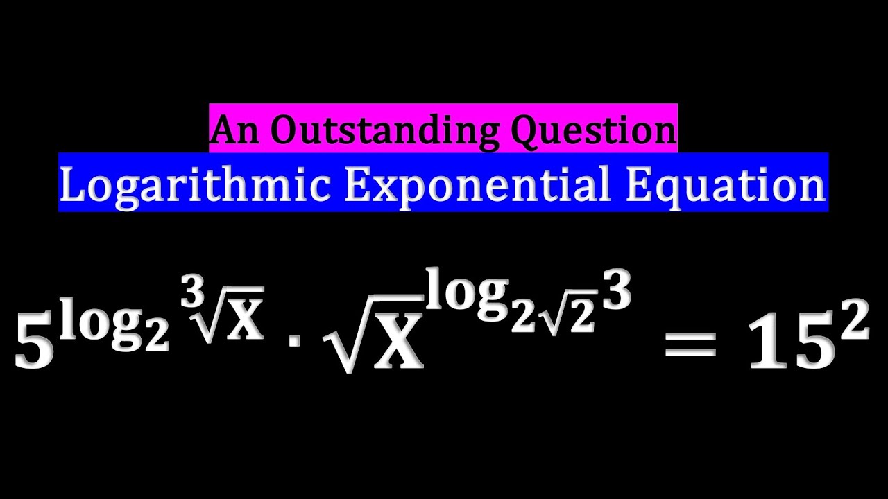 A very Difficult Logarithm & Exponents Question!! - YouTube