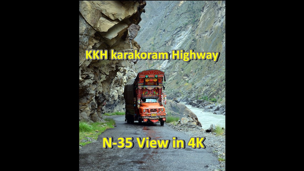 kKH karakoram Highway N-35 View in 4K - YouTube
