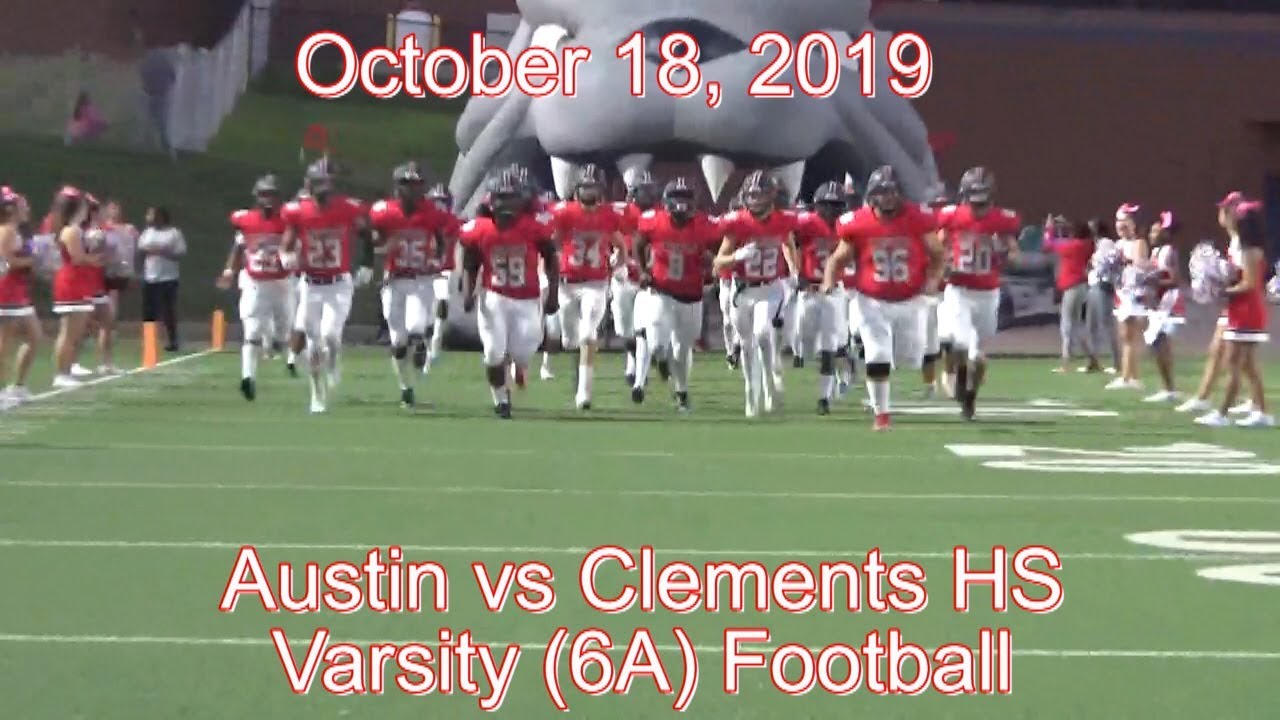 Oct. 18, 2019 - Austin vs Clements HS Varsity Football (Highlights ...