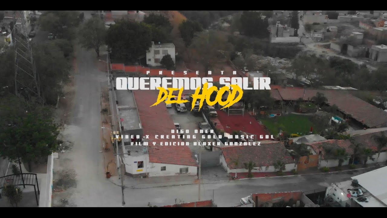 Digo oner - Queremos Salir Del hood (Video Oficial) - YouTube
