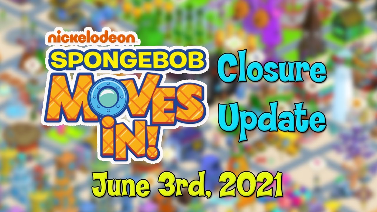 An Update on SpongeBob Moves In's Closure (June 3rd, 2021) - YouTube