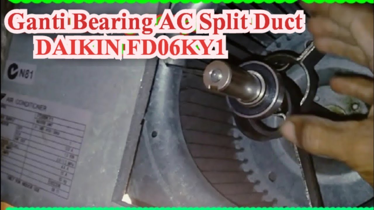 #294 Cara Ganti Bearing dan V Belt Indoor AC Split Duct Daikin FD-6KY1 ...