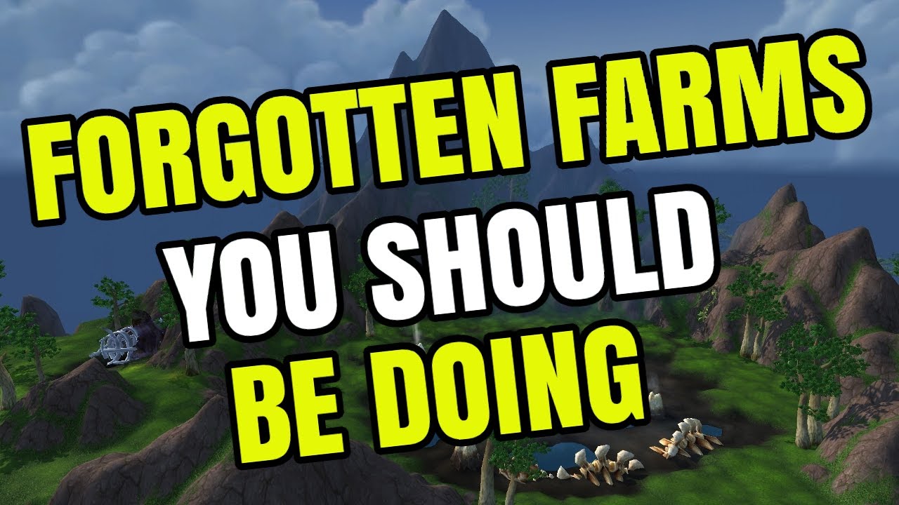 Forgotten Farms You Should Be Doing In WoW | Up To 70k GPH | WoW Gold ...