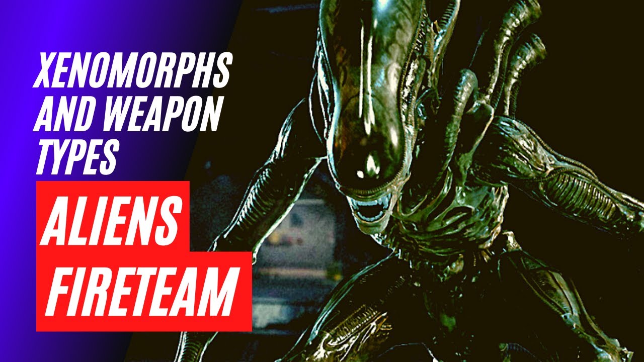 ALIENS FIRETEAM - New Xenomorph and Weapon Types Walkthrough - YouTube