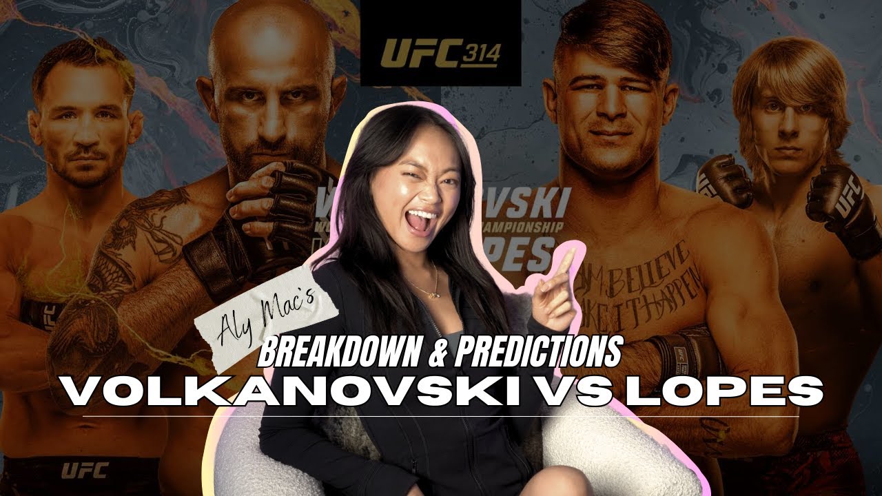 UFC 314 pre yap | Breaking Down & Predicting VOLKANOVSKI v LOPES | Aly ...