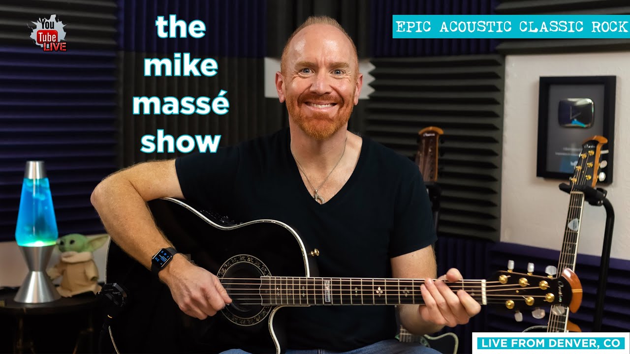 Epic Acoustic Classic Rock Live Stream: Mike Massé Show Episode 166 ...