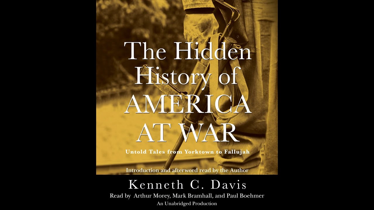 Kenneth C. Davis, Author of The Hidden History of America at War - YouTube
