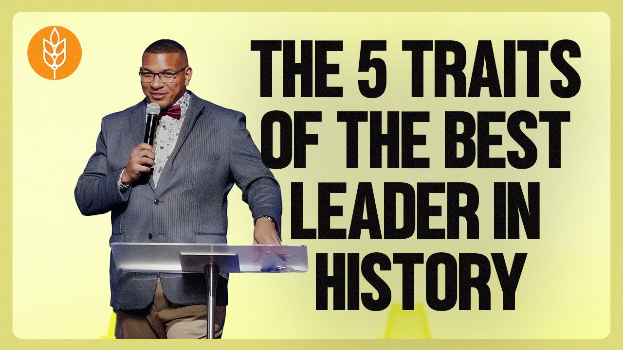 The 5 Traits Of The Best Leader In History - YouTube