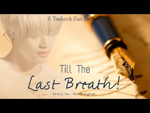 ‘Till  the last breath' Taekook/vkook ff' mini series : Part - 7