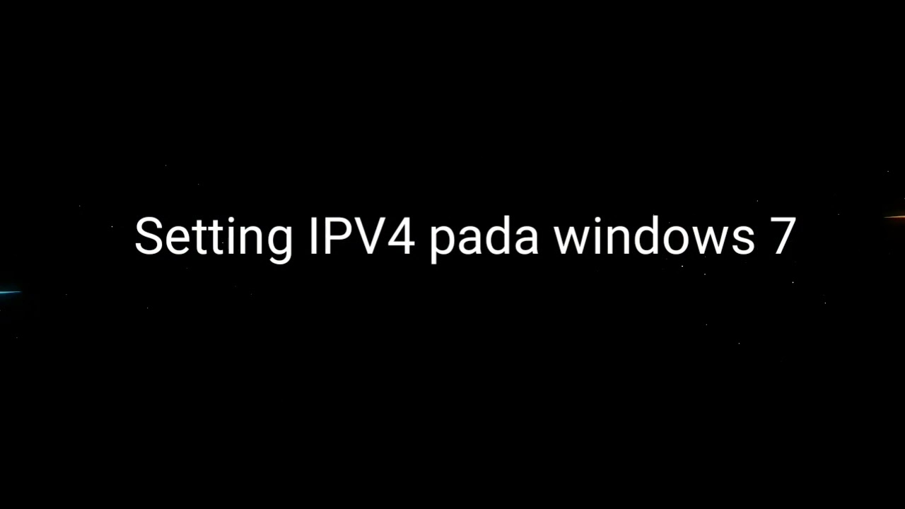 Setting IPV4 pada windows 7 - YouTube