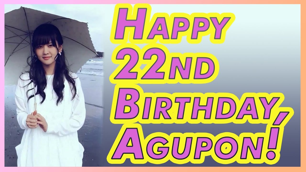 Happy 22nd Birthday To Aguri Onishi! Suddenly... Aguri? - The Return ...
