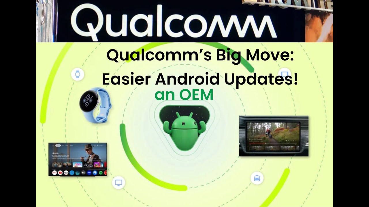 Qualcomm Simplifies Android Updates for OEMs 🔥 🔥 🔥 🔥 - YouTube