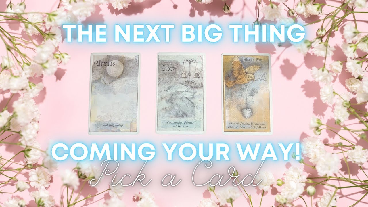 THE NEXT BIG THING COMING YOUR WAY ️🤑💍 | PICK A CARD TAROT READING ...