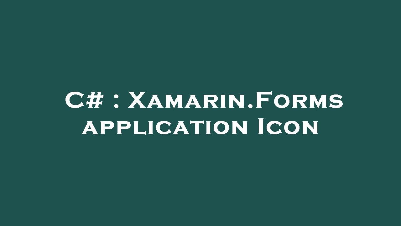 C# : Xamarin.Forms application Icon - YouTube