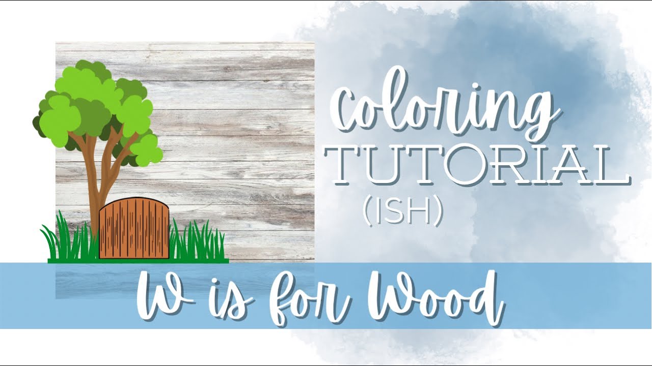 How I Color Alphabet Series: W is for Wood - YouTube
