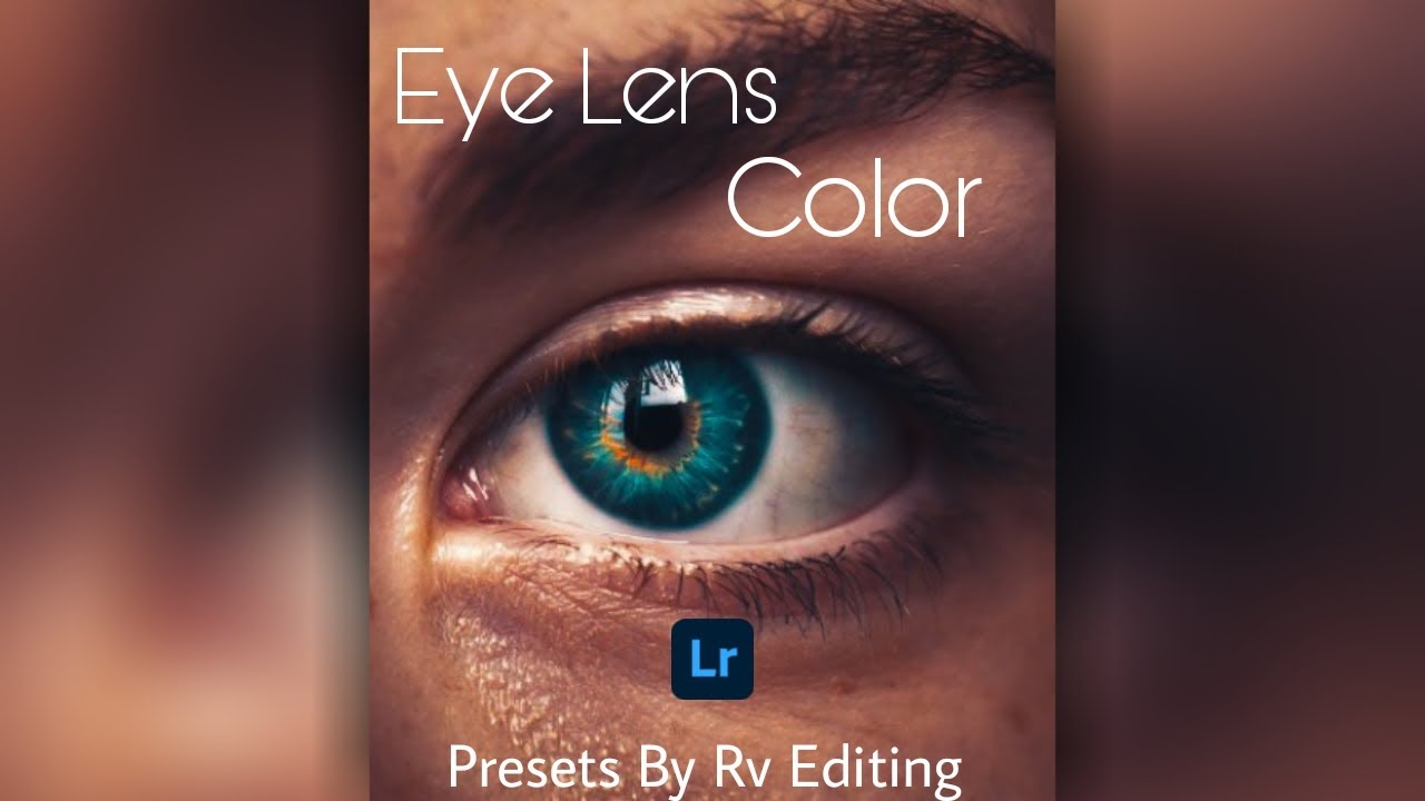 Eye Lens Color Presets DNG Free Download - Lightroom Mobile Tutorial ...