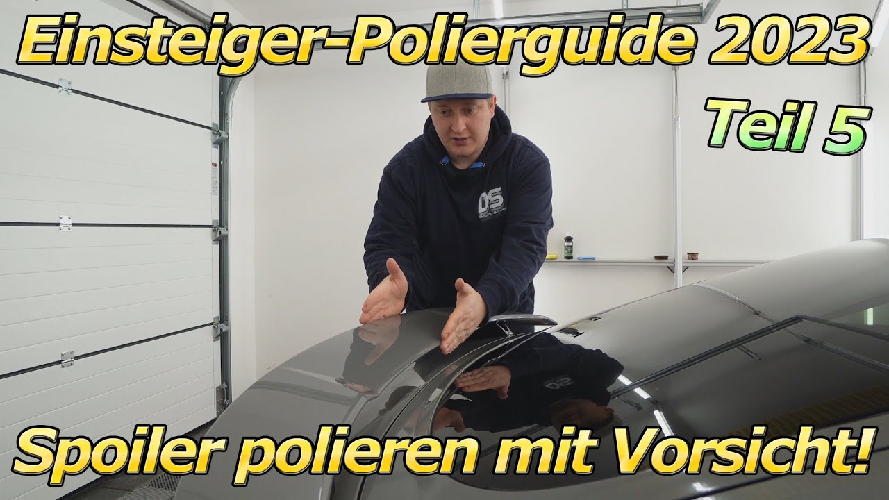 Einfach Polieren lernen - Einsteiger Guide 2023 - Spoiler polieren ...