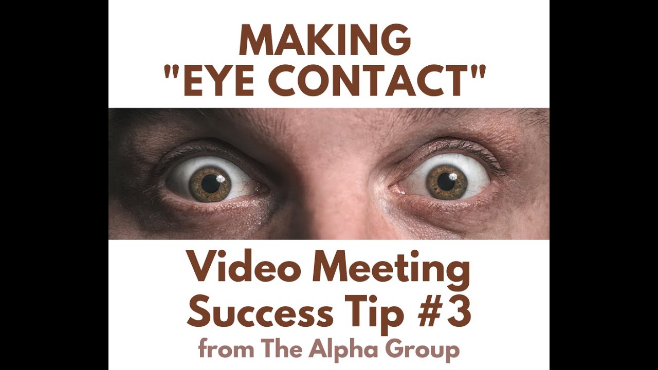 Video Conference Call Tip 3: The Importance of Making Eye Contact - YouTube