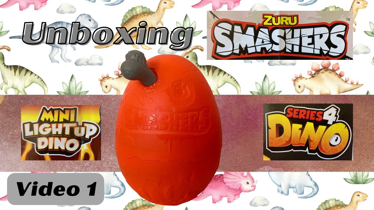 Video 1 - Zuru Smashers - Series 4 - Mini Light Up Dino / Unboxing # ...