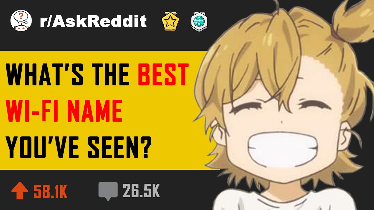 What’s the best Wi-Fi name you’ve seen? (r/AskReddit in 2020 | Reddit ...