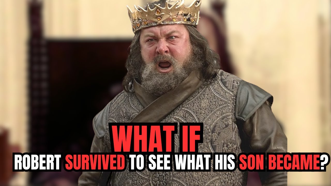 What If Robert Survived to See What His Son Became? | GAMES OF THRONES ...