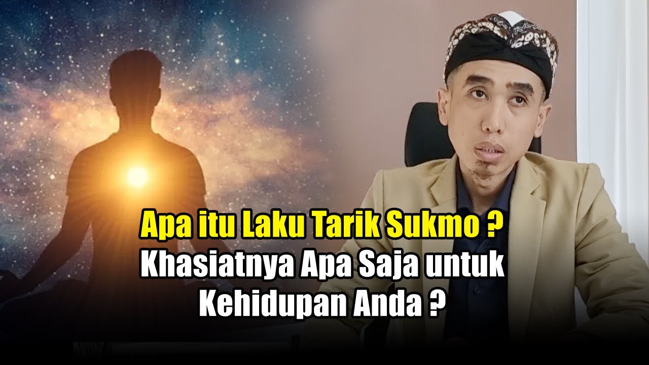 Apa itu Laku Tarik Sukmo ? Khasiatnya apa saja untuk Kehidupan Anda ...