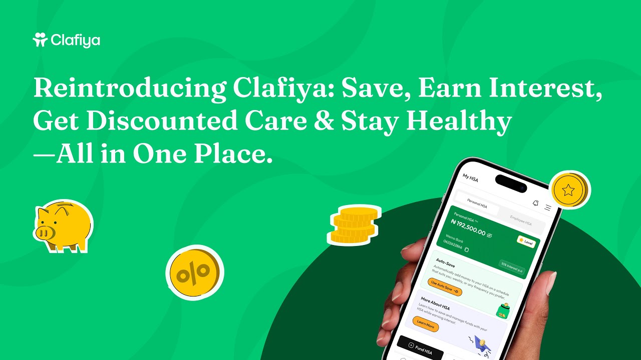 Reintroducing Clafiya: Save, Earn Interest, Get Discounted Care & Stay ...