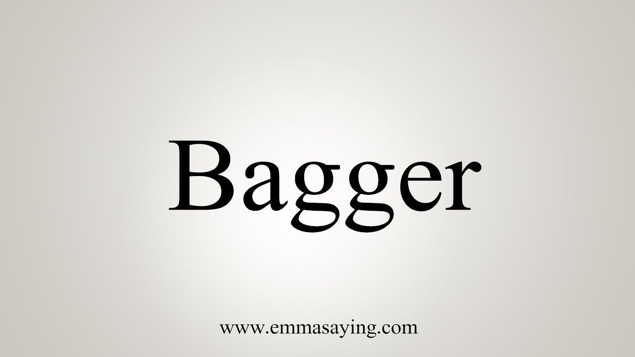 How To Say Bagger - YouTube