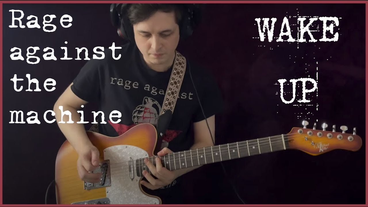 Rage Against the Machine - Wake Up [Guitar Cover] - YouTube