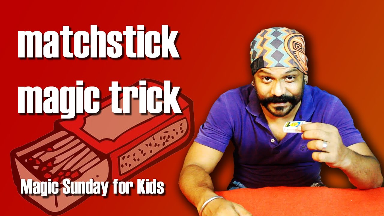 Matchstick Magic Trick | Tutorial | Sunday Magic for Kids | Magical ...