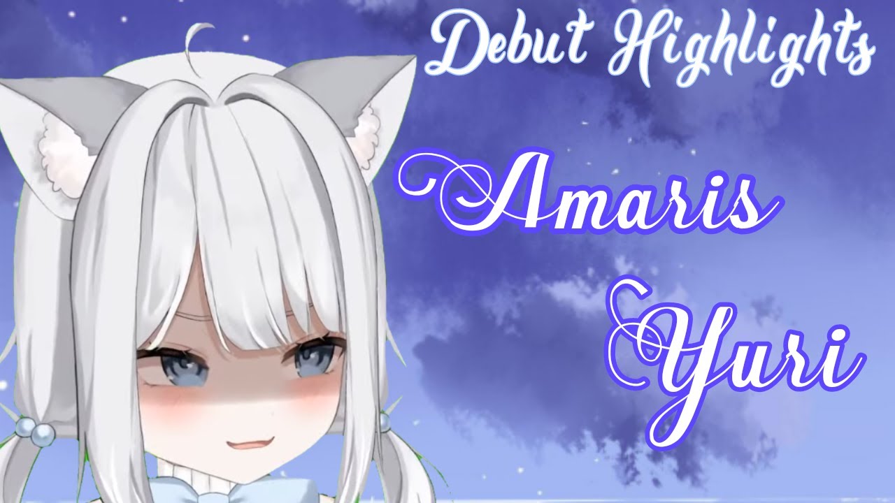 Amaris Yuri debut Highlights [ Vtuber / CyberLive ] - YouTube