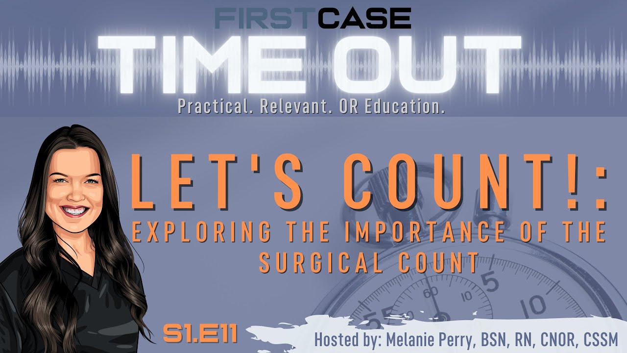 TimeOut S1.E11 - Let's Count!: Exploring the Importance of Surgical ...