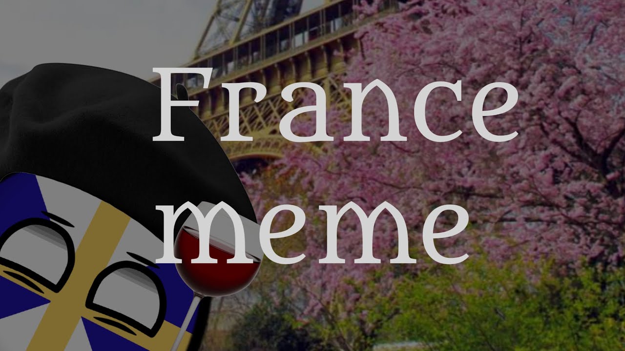France meme - YouTube