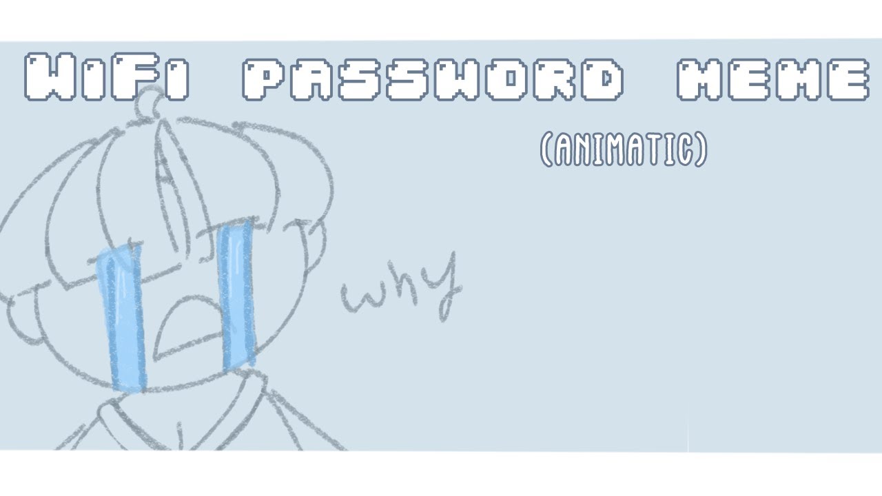 WiFi Password Meme // [Animatic] - YouTube