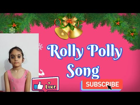 Rolly Polly Song|Roly poly Roly poly|Akira Singh poem|morning assembly ...