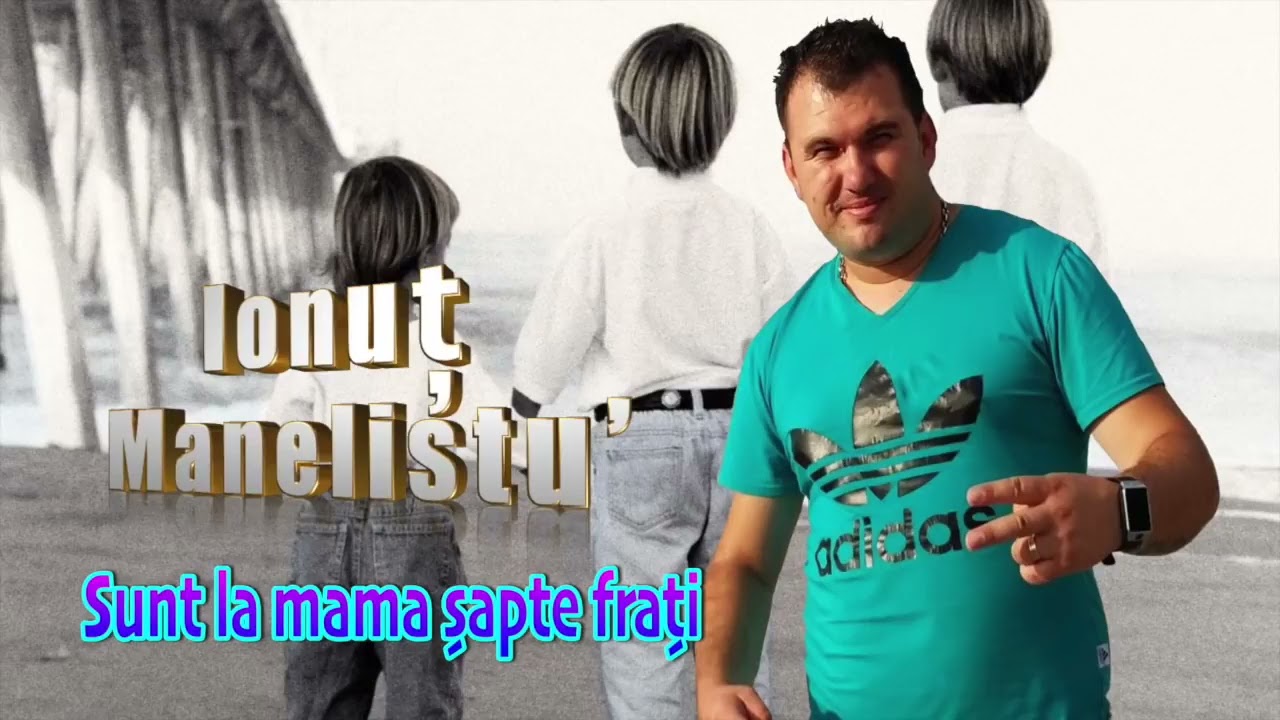 Ionut Manelistu - Sunt la Mama Sapte Frati (COVER) - YouTube