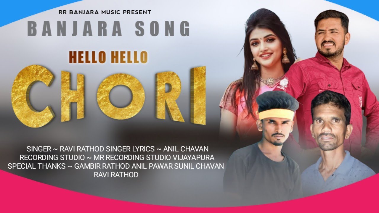 HELLO HELLO CHORI | Banjara Love Failure Song | Ravi Rathod Singer ...