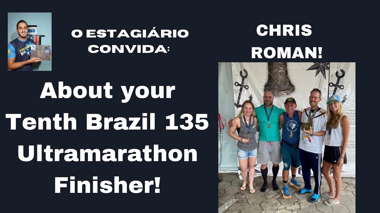 Live 542 with the Ultra Runner Chris Roman about your Tenth Brazil 135 ...