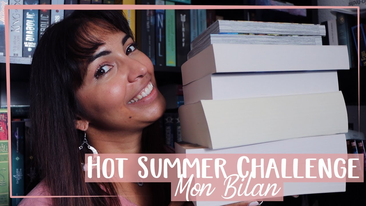 HOT SUMMER CHALLENGE || Mon Bilan ! - YouTube