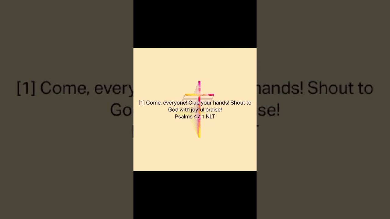 Psalms 47 1 NLT YouTube Psalms 47 1 NLT YouTube