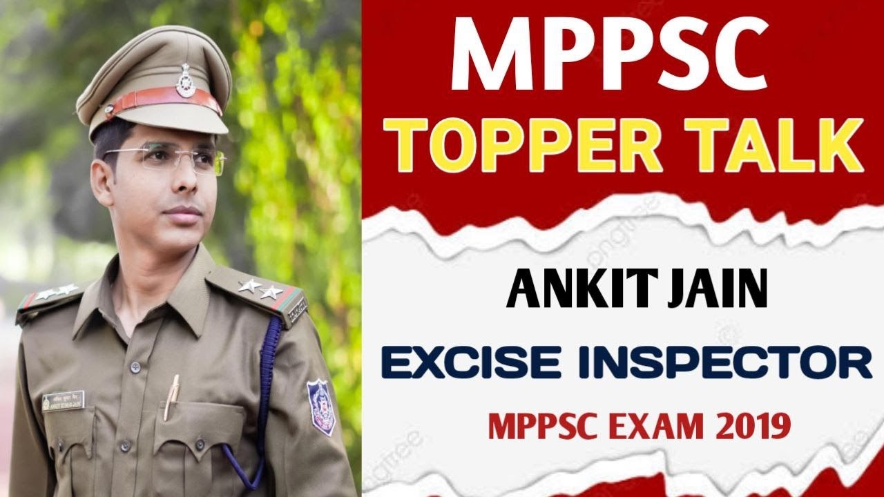 MPPSC TOPPER TALK | ANKIT JAIN EXCISE INSPECTOR | MPPSC 2019 - YouTube