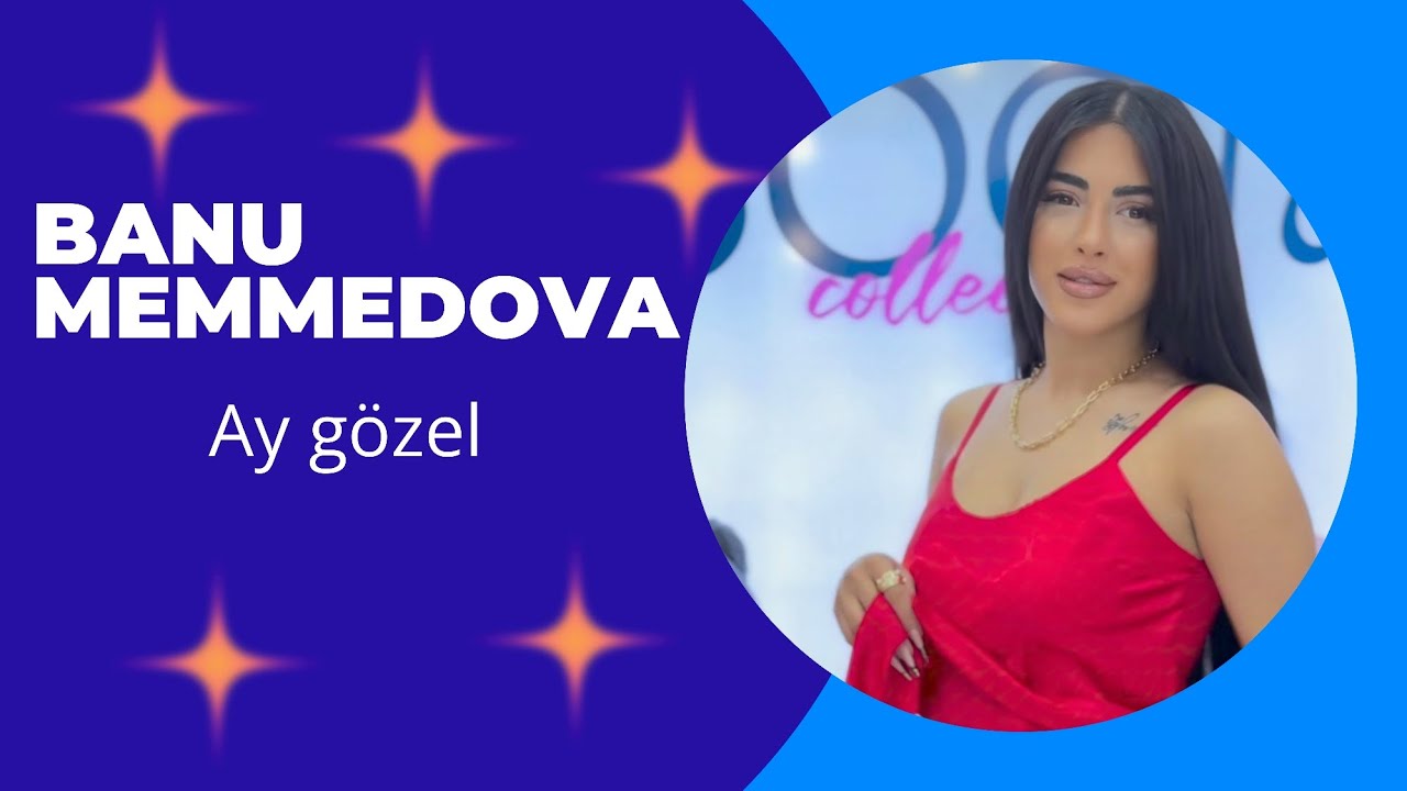 Banu memmedova - Ay Gözel - YouTube