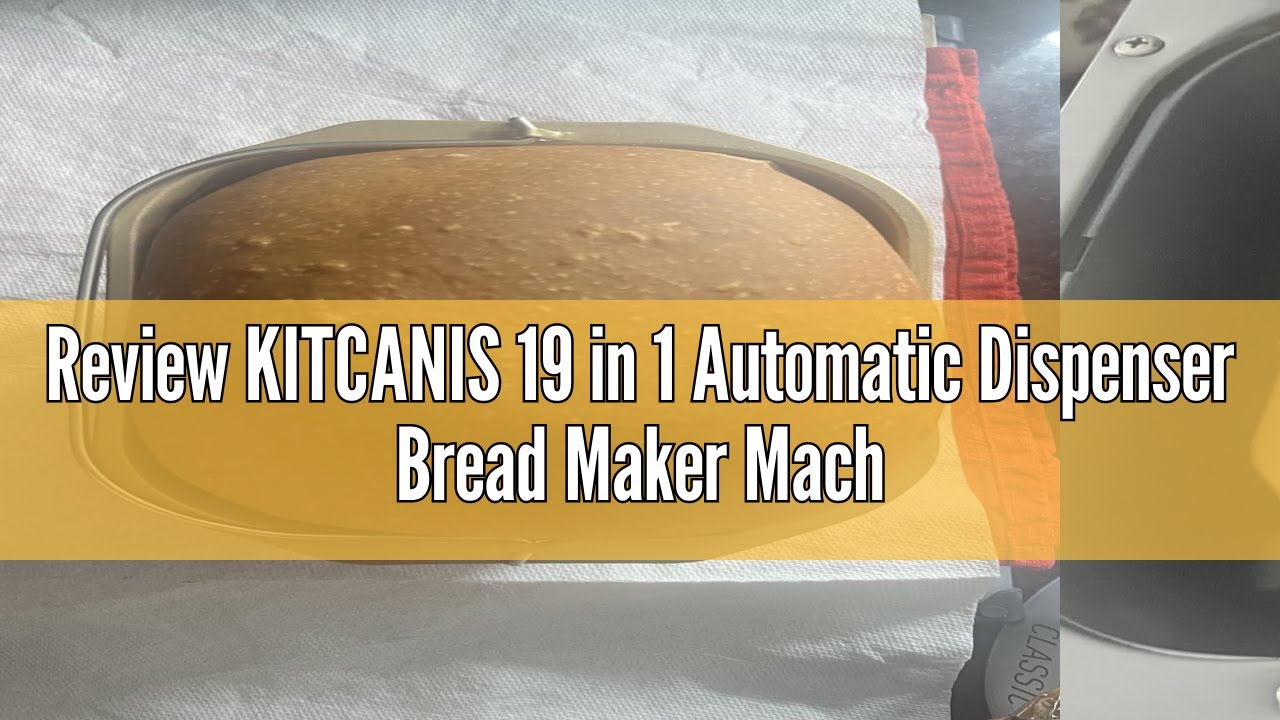 Review KITCANIS 19 in 1 Automatic Dispenser Bread Maker Machine, 2.2LB ...